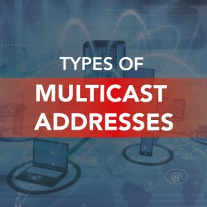 IPv4 multicast addressing: How does it work? - IPv4Mall
